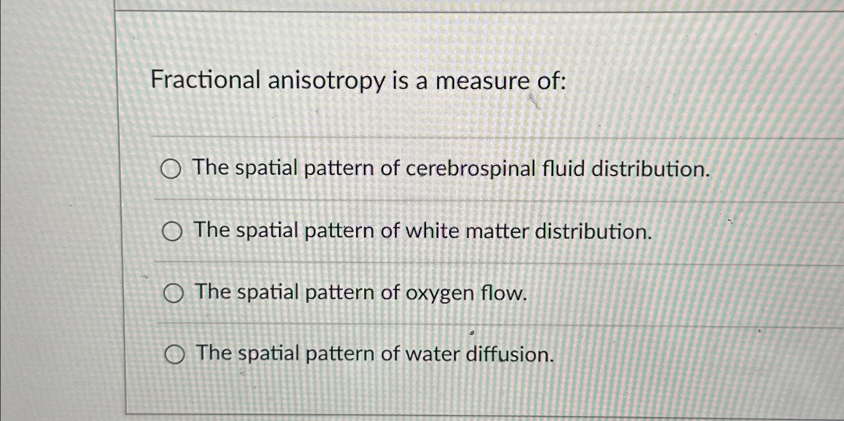 Solved Fractional anisotropy is a measure of:The spatial | Chegg.com
