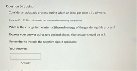 Solved Question 6 (1 ﻿point)Consider an adiabatic process | Chegg.com