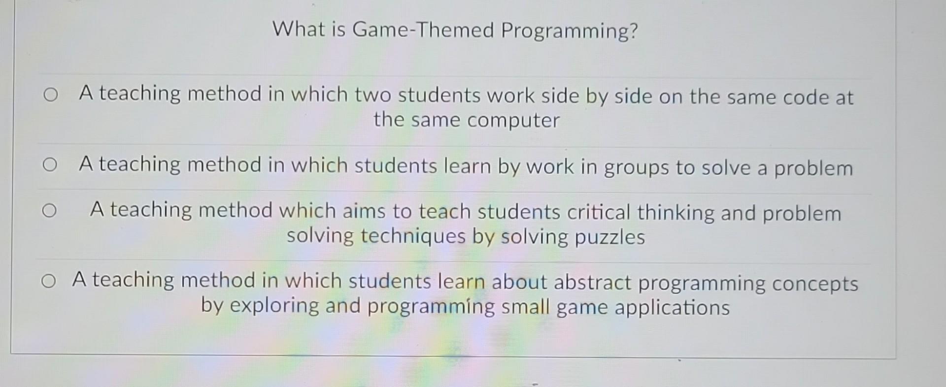 What is Game-Themed Programming? A teaching method in | Chegg.com
