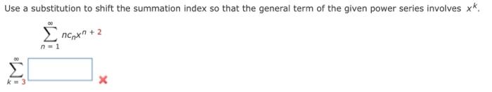 Solved Use a substitution to shift the summation index so | Chegg.com