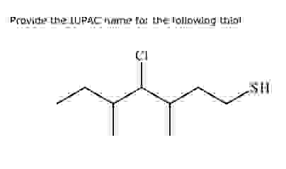 Solved Write the IUPAC name for the Thiol | Chegg.com