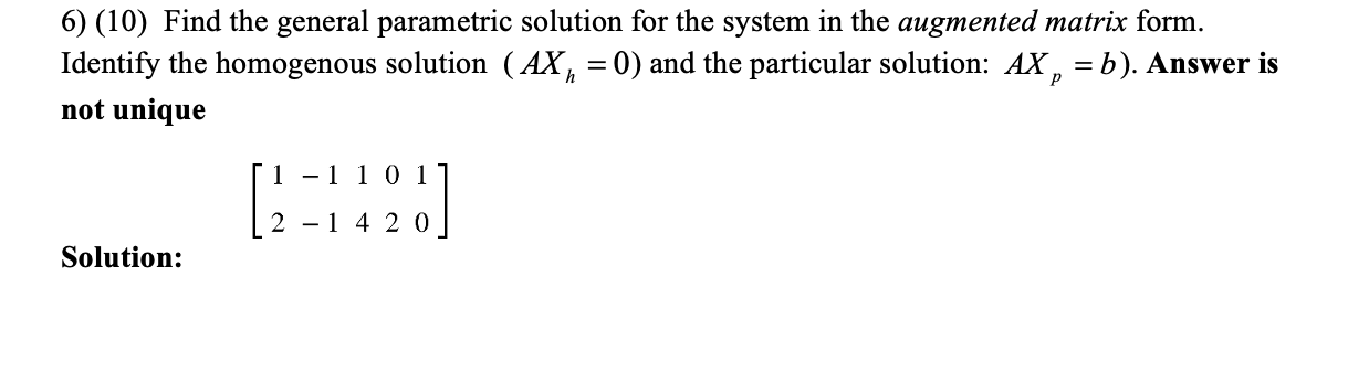 Solved (10) ﻿Find the general parametric solution for the | Chegg.com