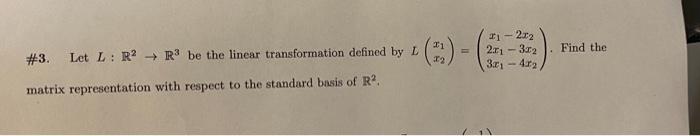 Solved \#3. Let L:R2→R3 be the linear transformation defined | Chegg.com