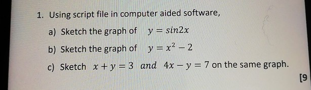 Solved 1. Using script file in computer aided software, a) | Chegg.com