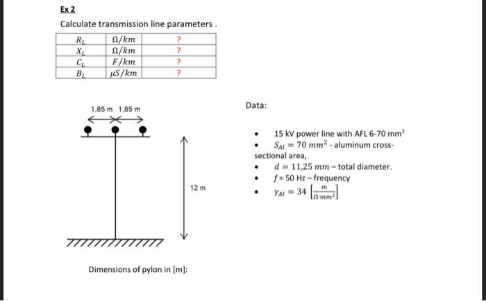 Ex 2 Calculate transmission line parameters. Data; - | Chegg.com