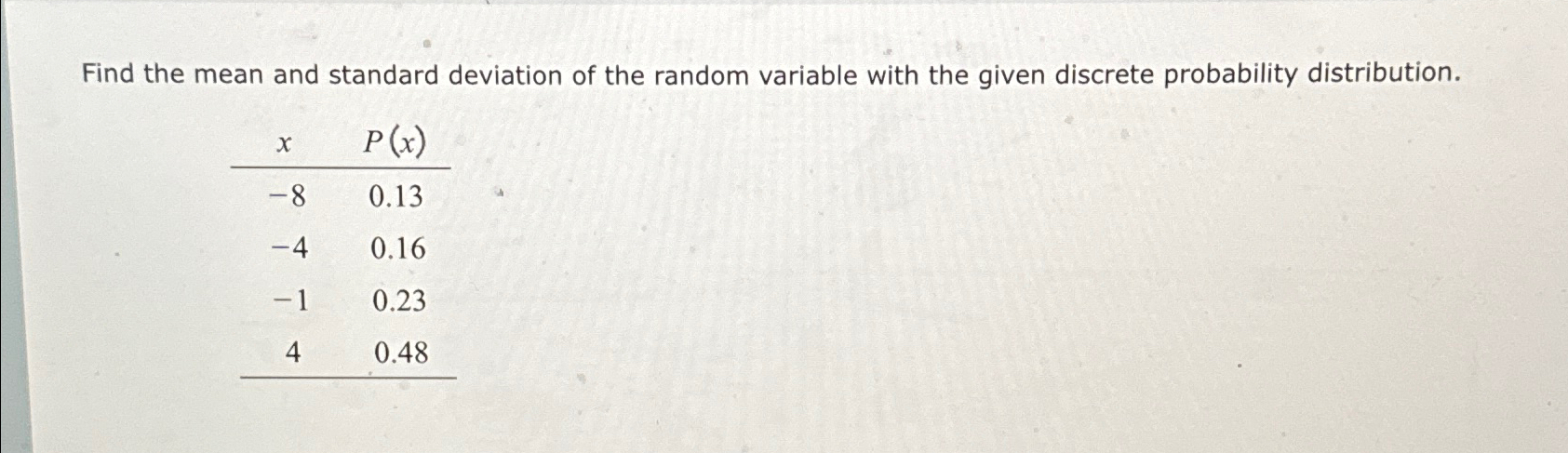 Solved Find the mean and standard deviation of the random | Chegg.com