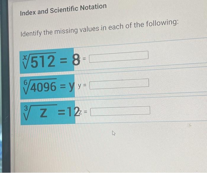 Solved Index and Scientific Notation Identify the missing | Chegg.com