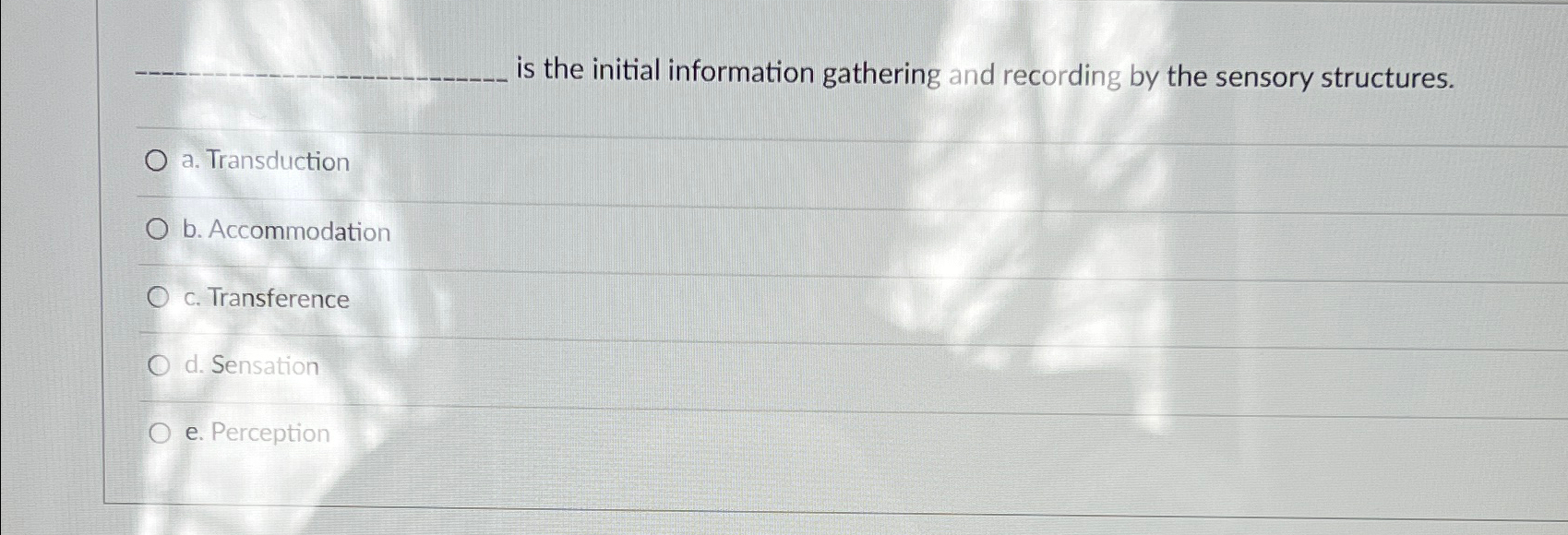Solved is the initial information gathering and recording by | Chegg.com
