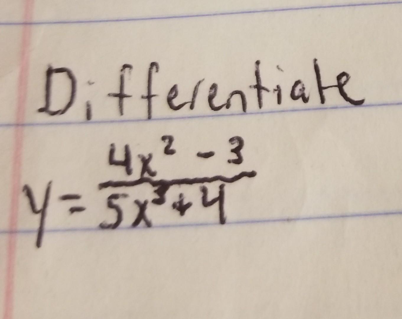 Solved Differentiate 4x2-3 y-5 4 5x | Chegg.com