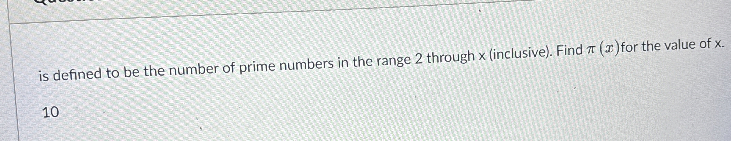 Solved is defined to be the number of prime numbers in the | Chegg.com