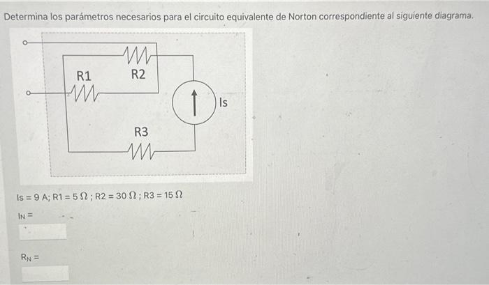 Solved Determina los parámetros necesarios para el circuito | Chegg.com