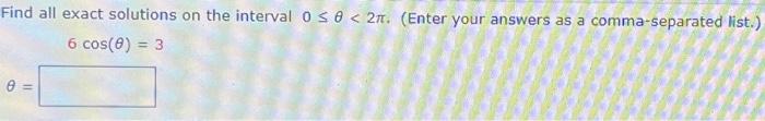 Solved Find all exact solutions on the interval 0≤θ