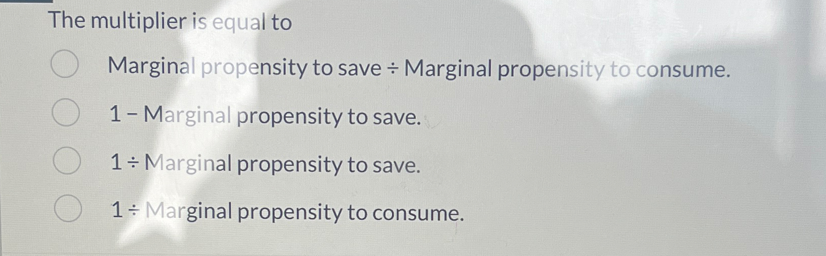 Solved The multiplier is equal toMarginal propensity to save | Chegg.com