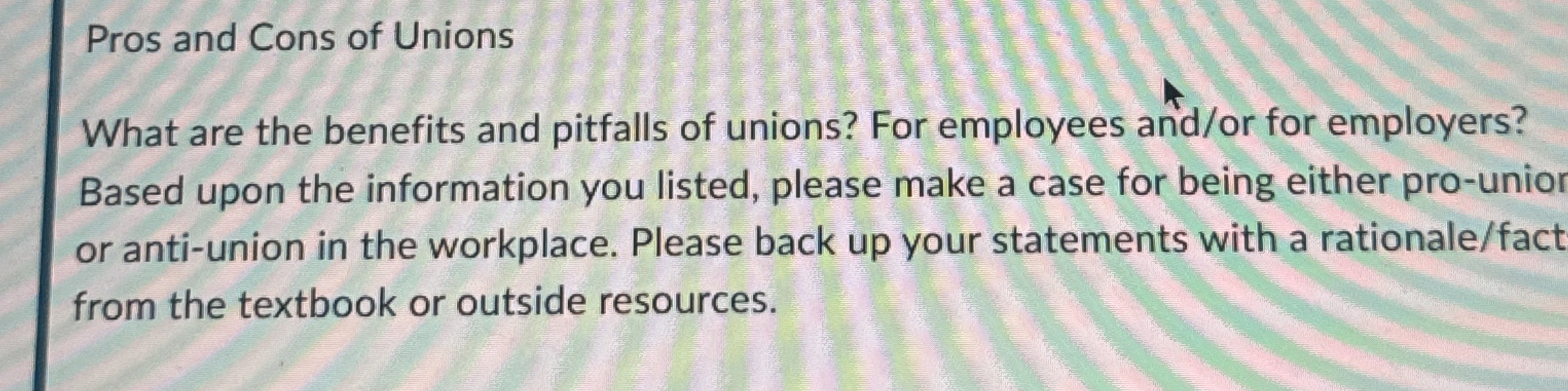 Solved Pros and Cons of UnionsWhat are the benefits and | Chegg.com