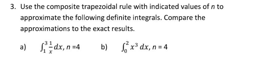 Solved 3. Use the composite trapezoidal rule with indicated | Chegg.com