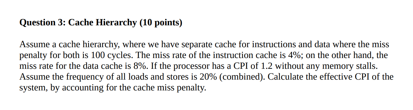 Solved Question 3: Cache Hierarchy (10 ﻿points)Assume a | Chegg.com