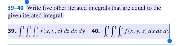 Solved 39-40 Write five other iterated integrals that are | Chegg.com