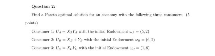 Solved Question 2: Find a Pareto optimal solution for an | Chegg.com