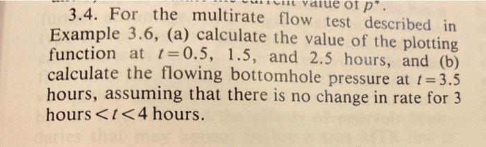 of p*. 3.4. For the multirate flow test described in | Chegg.com