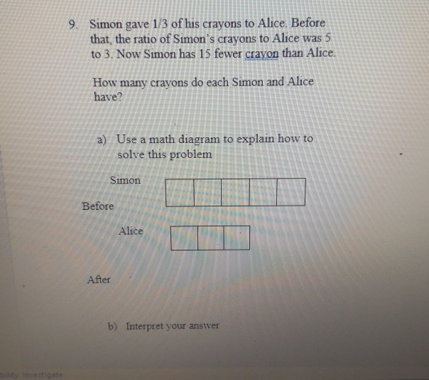 Solved 9. Simon gave 1/3 of his crayons to Alice. Before | Chegg.com