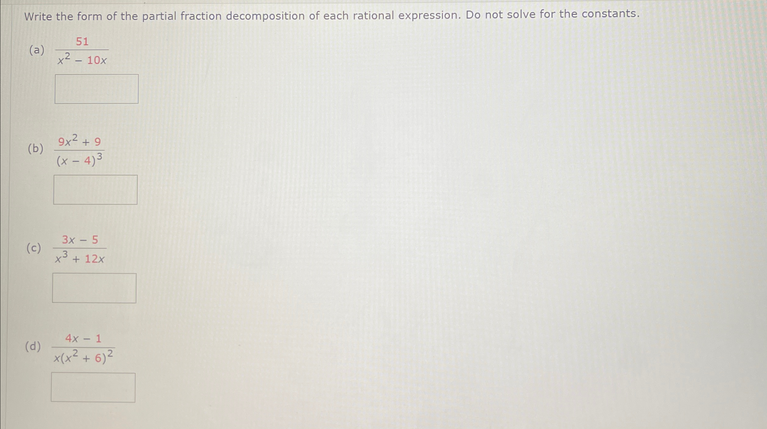 Solved Write the form of the partial fraction decomposition | Chegg.com