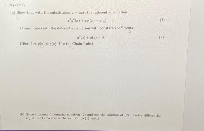 Solved 3. (8 points) (a) Show that with the substitution z = | Chegg.com