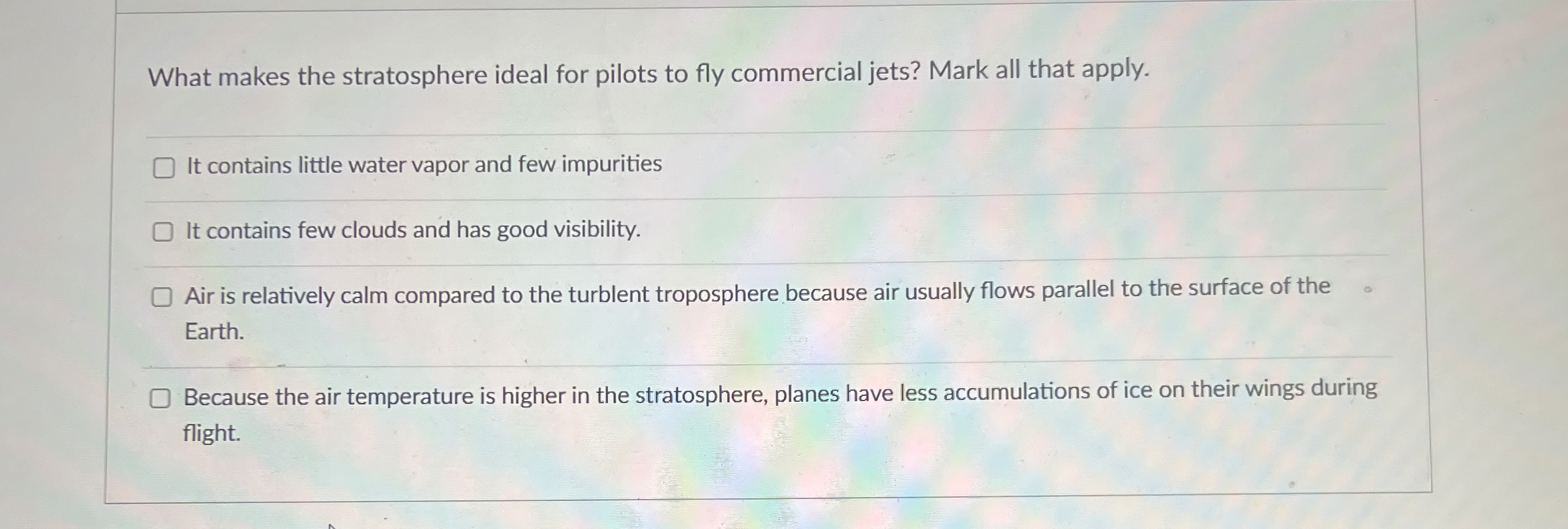 Solved What makes the stratosphere ideal for pilots to fly | Chegg.com