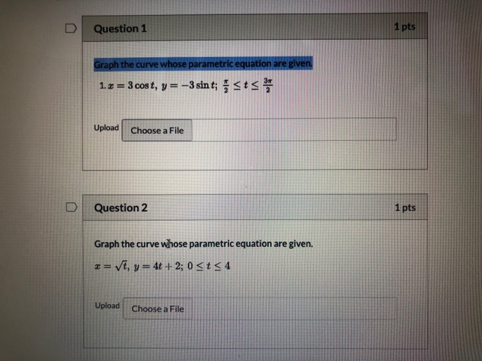 Solved Question 1 1 pts Graph the curve whose parametric | Chegg.com