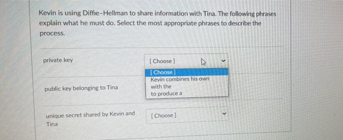 Solved Kevin is using Diffie-Hellman to share information | Chegg.com