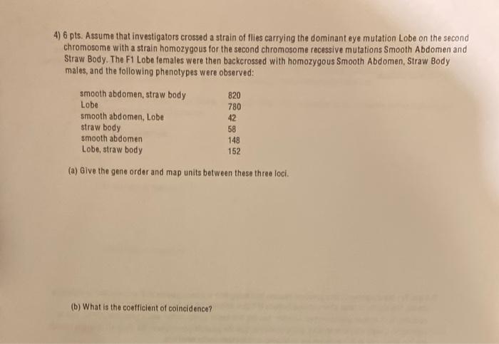 Solved 4) 6 pts. Assume that investigators crossed a strain | Chegg.com