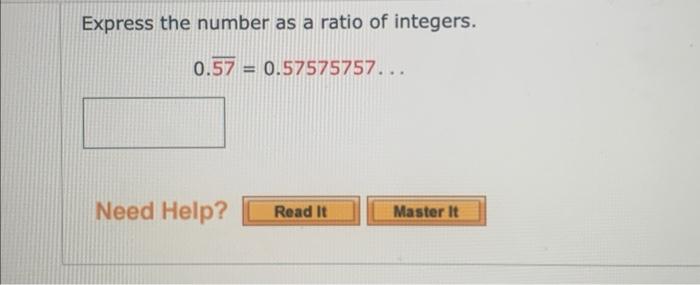 Solved Express the number as a ratio of integers. | Chegg.com