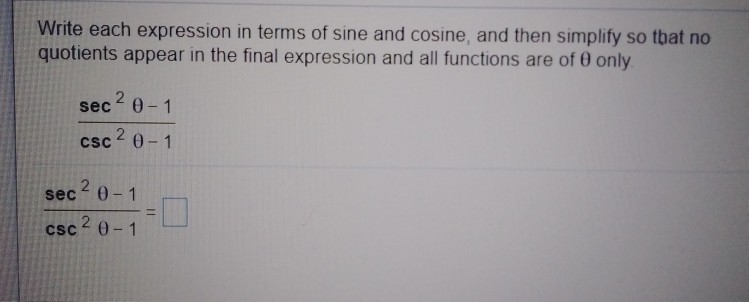 Solved Write each expression in terms of sine and cosine, | Chegg.com