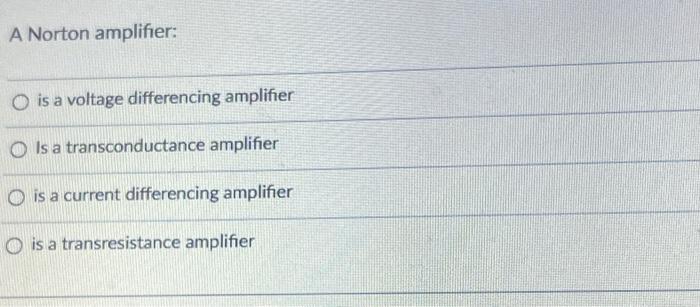 Solved A Norton Amplifier O Is A Voltage Differencing