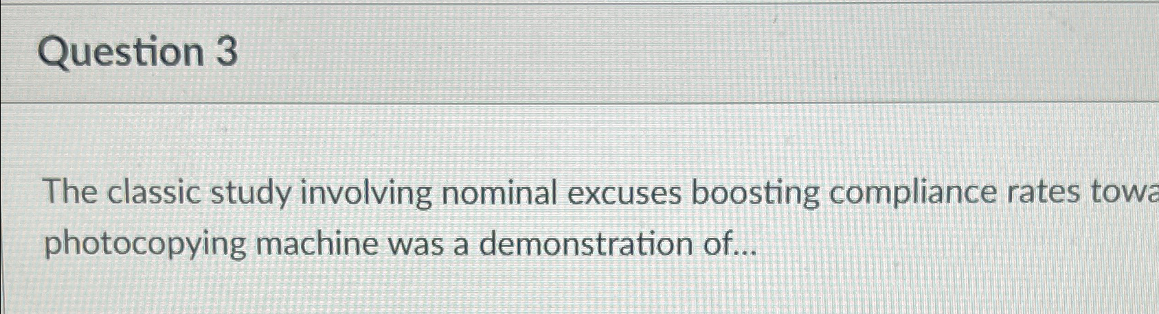 Solved Question 3The classic study involving nominal excuses | Chegg.com