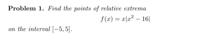 Solved Problem 1. Find the points of relative extrema | Chegg.com