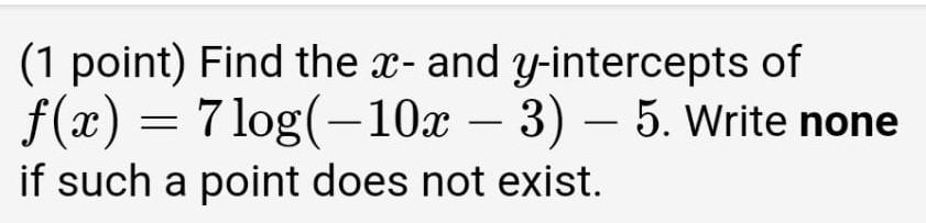 Solved ( 1 point) Find the x - and y-intercepts of | Chegg.com