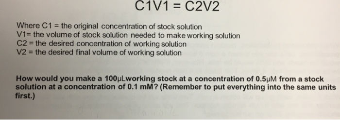 Solved C1V1 = C2V2 Where C1 = the original concentration of | Chegg.com
