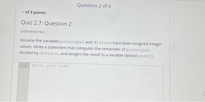 Solved Quiz 2.7: Question 2 Unlimited tries Assume the | Chegg.com Solved Quiz 2.7: Question 2 Unlimited tries Assume the | Chegg.com