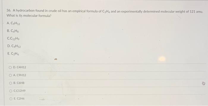 Solved 36. A hydrocarbon found in crude oil has an empirical | Chegg.com