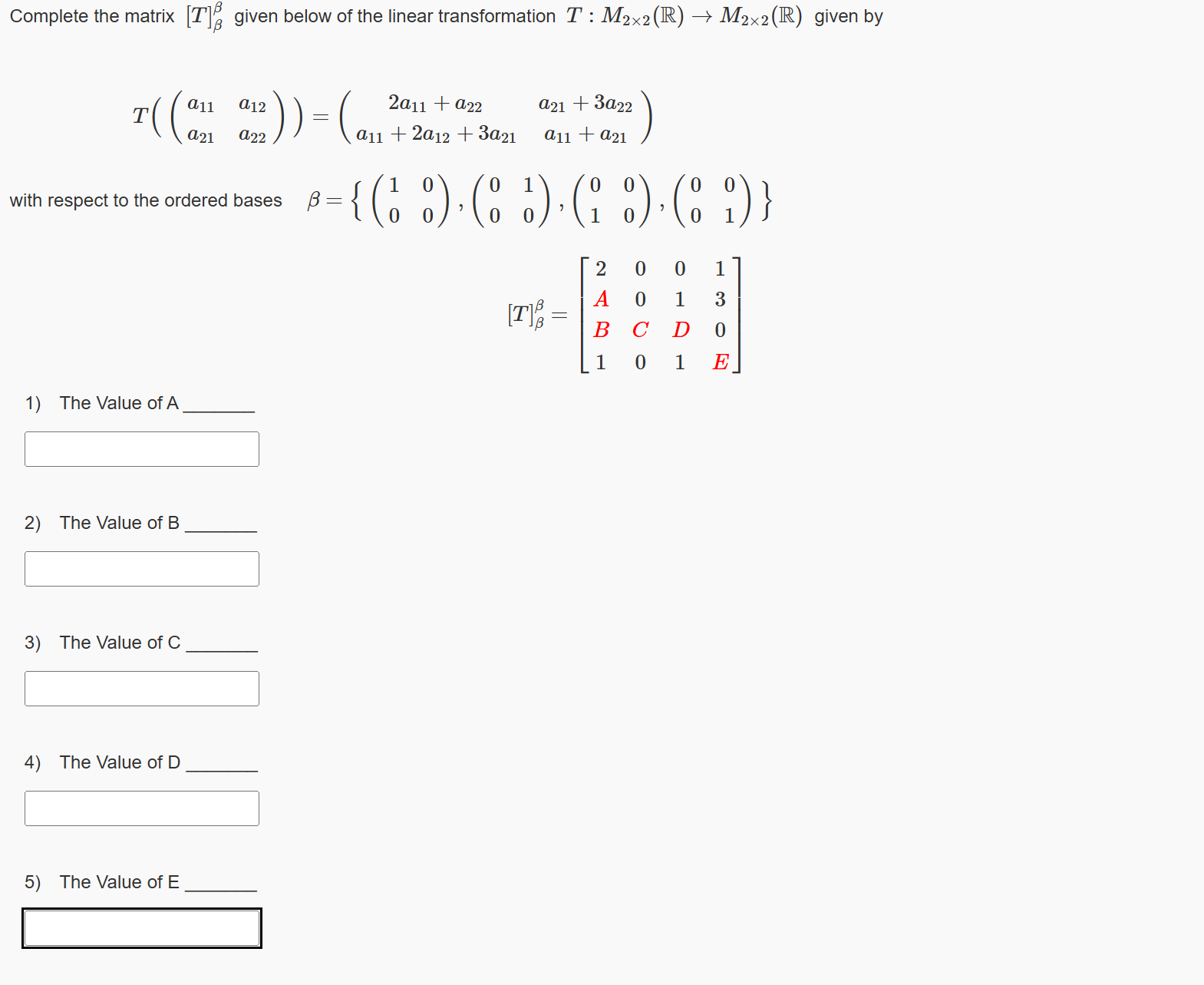 Solved Complete the matrix [T]ββ ﻿given below of ﻿the linear | Chegg.com
