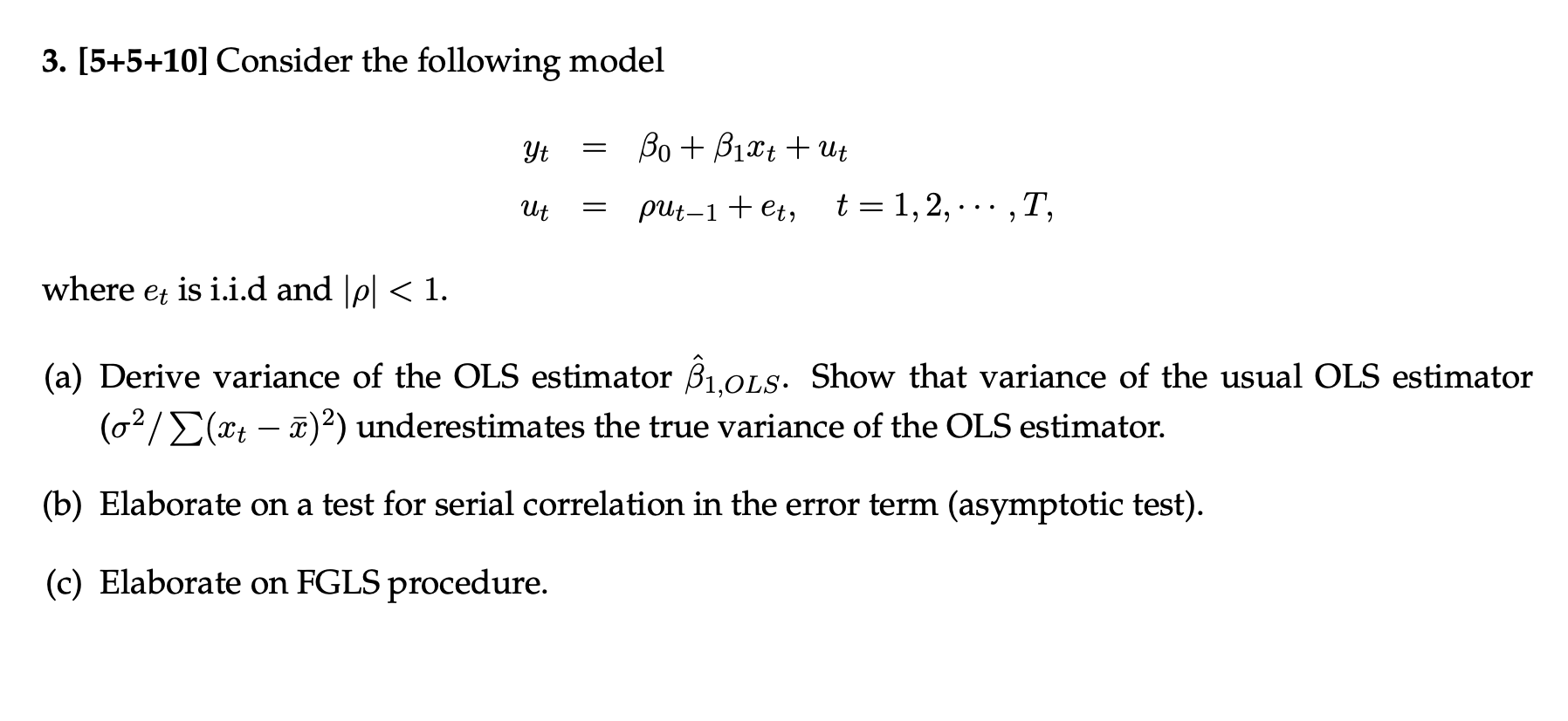 Solved (a) Derive variance of the OLS estimator | Chegg.com Solved (a) Derive variance of the OLS estimator | Chegg.com