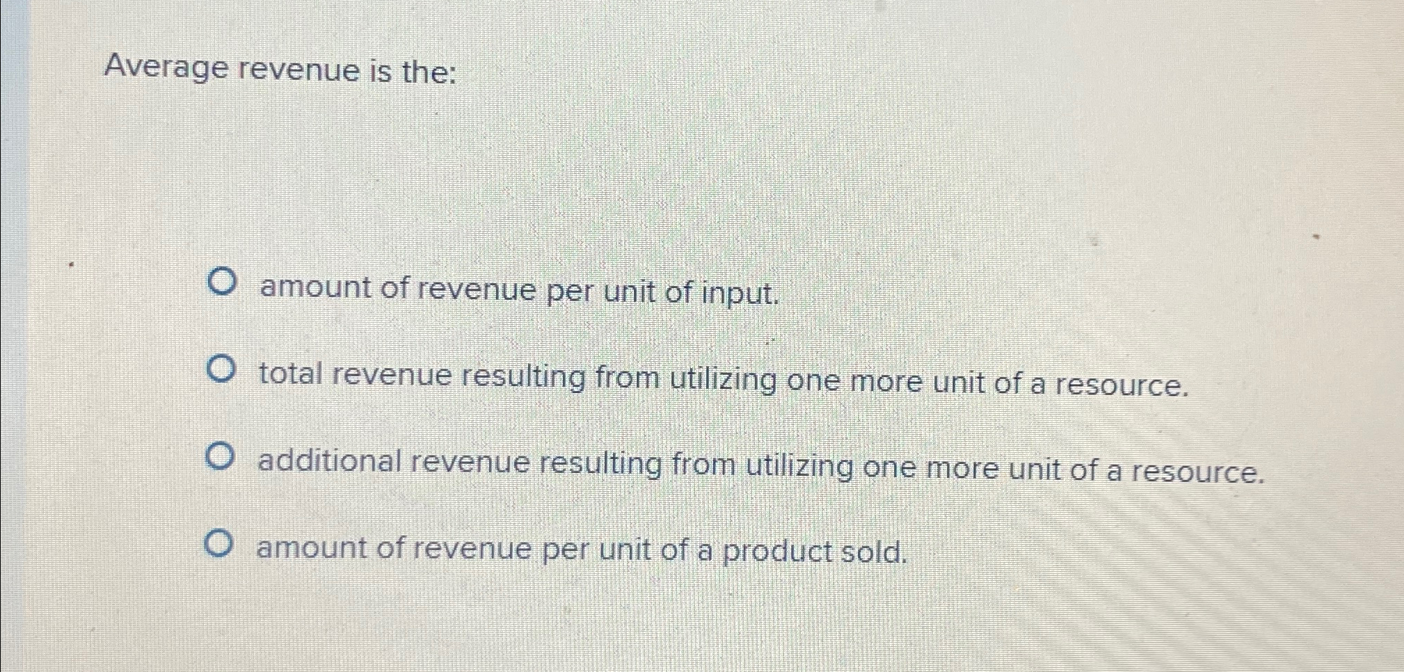 Solved Average revenue is the:amount of revenue per unit of | Chegg.com
