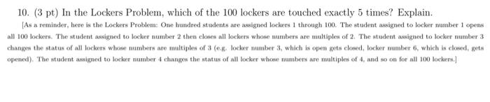 Solved 10. (3 pt) In the Lockers Problem, which of the 100 | Chegg.com