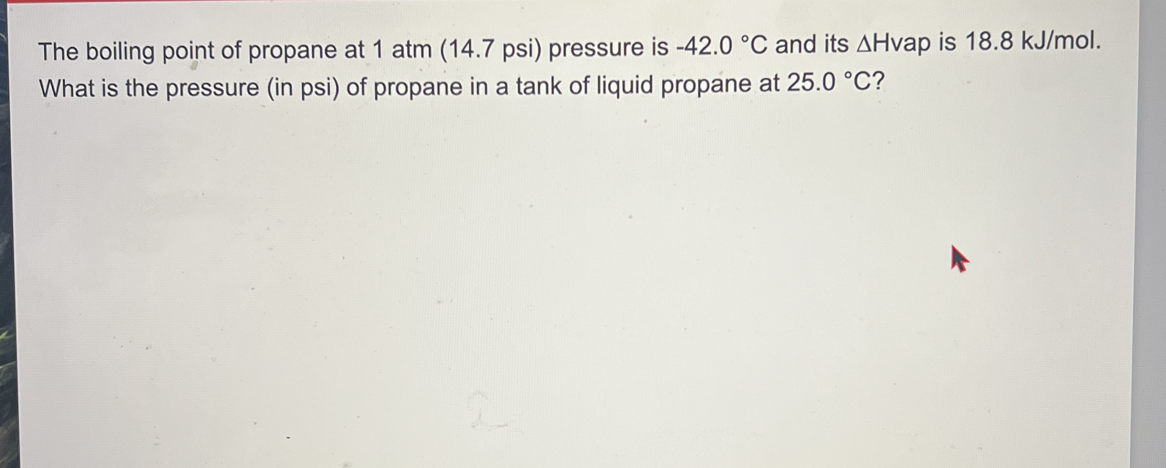 Solved The boiling point of propane at 1atm(14.7ψ) ﻿pressure | Chegg.com