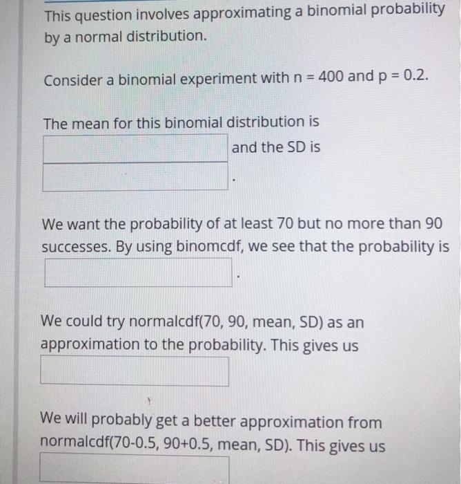 Solved This question involves approximating a binomial | Chegg.com