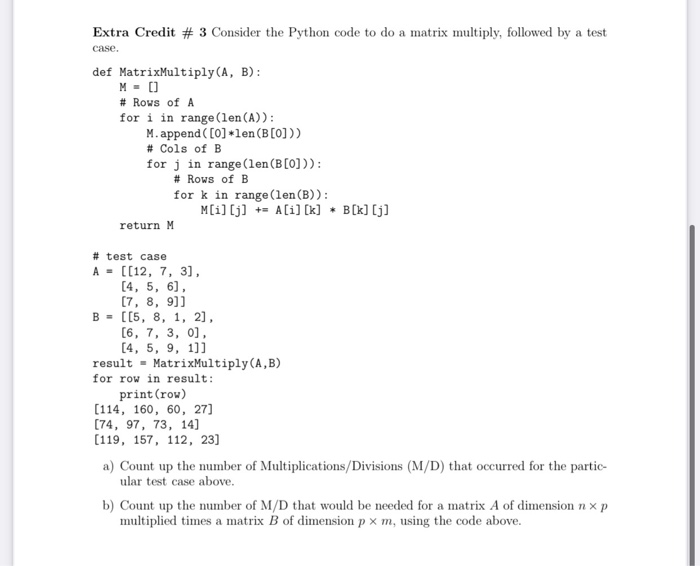 Solved Extra Credit # 3 Consider the Python code to do a | Chegg.com