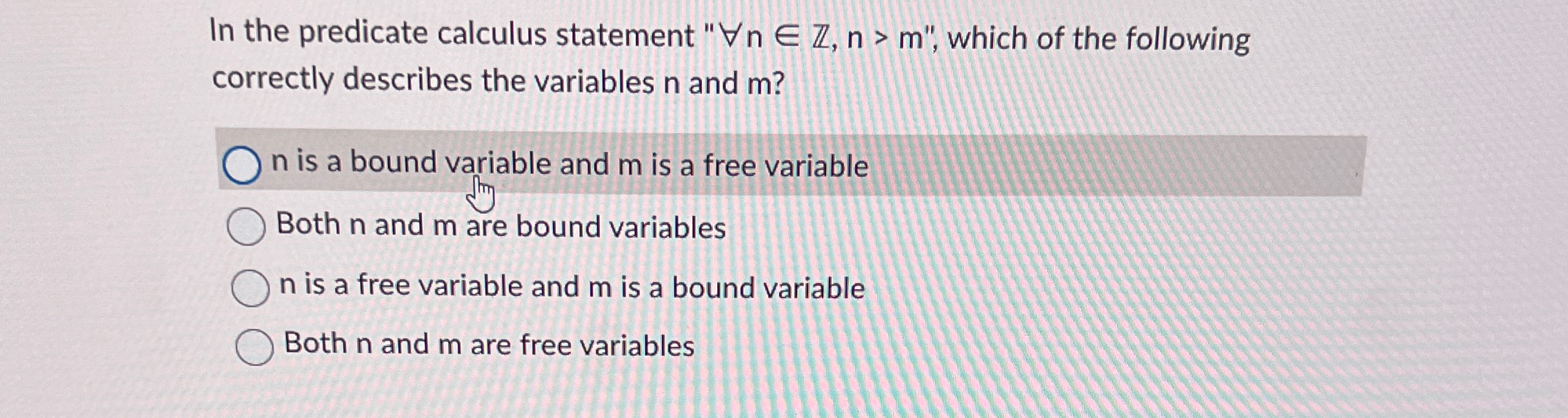 Solved In the predicate calculus statement " ﻿AAninZ,n>m ", | Chegg.com