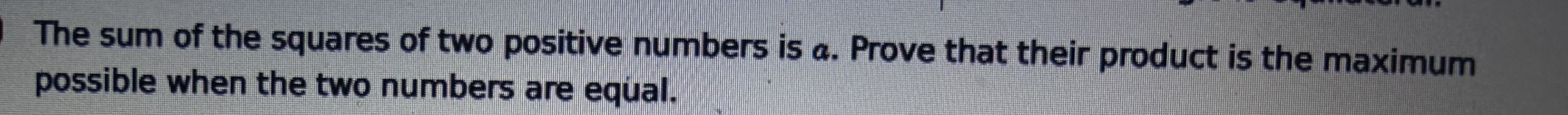 Solved The sum of the squares of two positive numbers is a. | Chegg.com