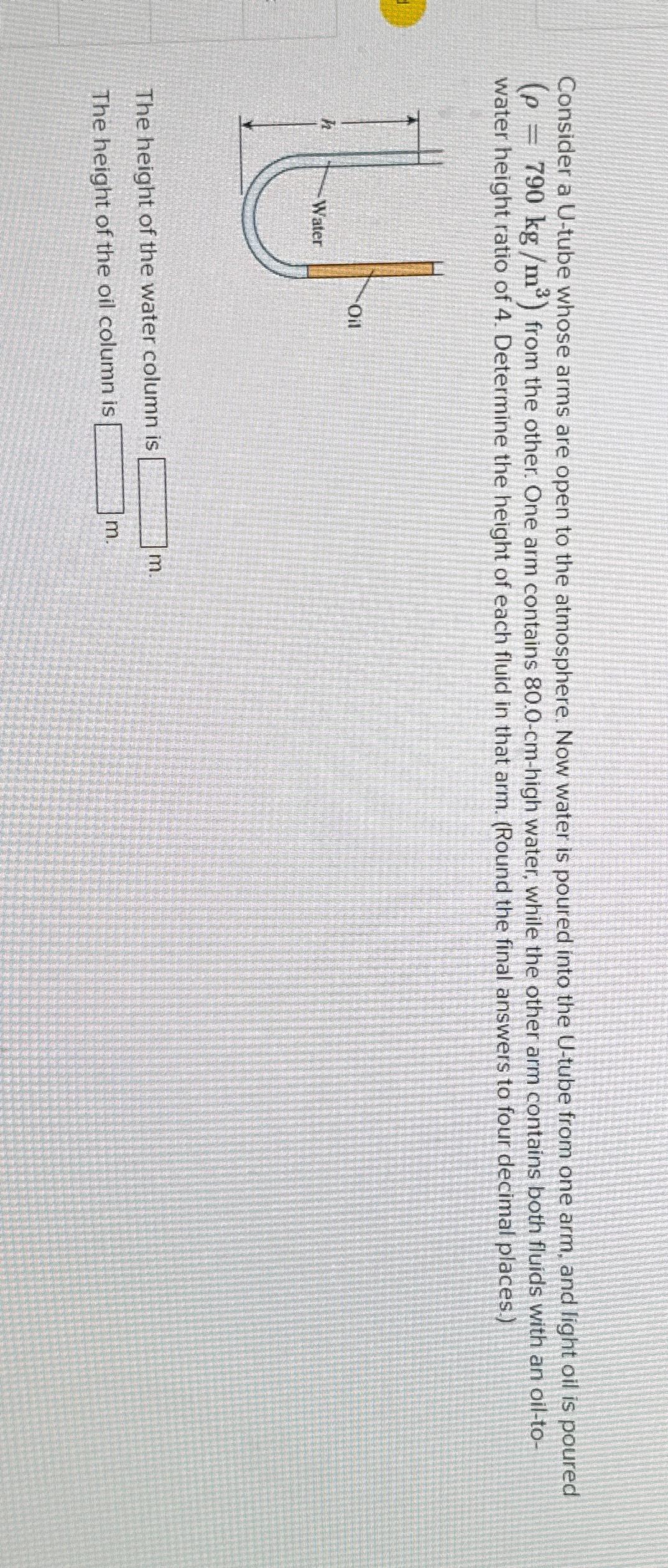 Solved Consider a U-tube whose arms are open to the | Chegg.com