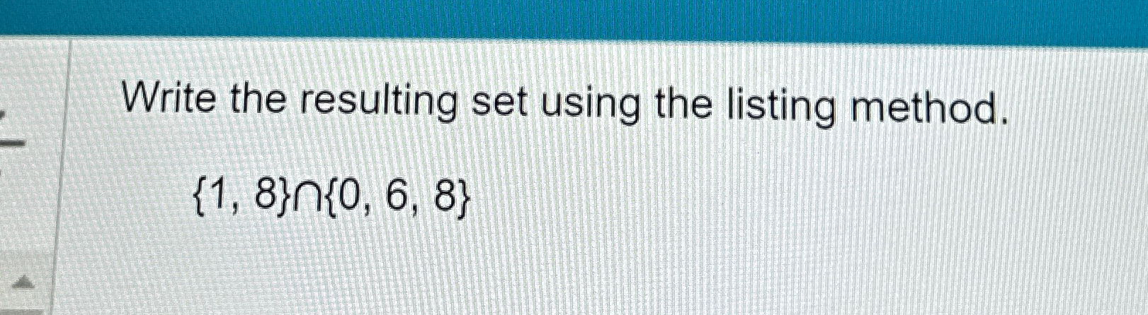 Solved Write the resulting set using the listing | Chegg.com